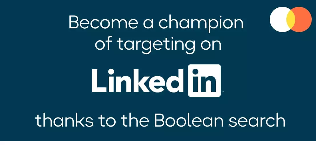LinkedIn Boolean Search to improve your targeting